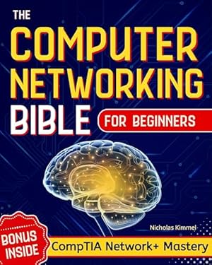 Computer Networking: The Beginner’s guide for Mastering Computer ...