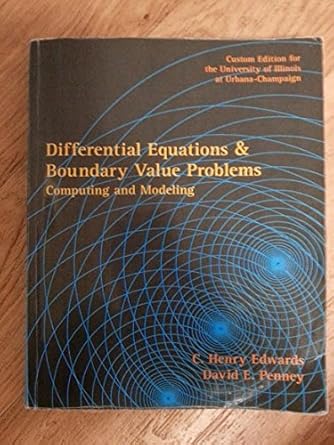 Differential Equations & Boundary Value Problems: Computing and Modeling (Custom Edition for the ...