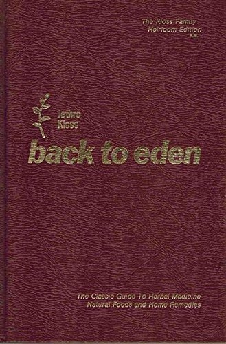 Back to Eden: Jethro Kloss: 9780912800332: Amazon.com: Books