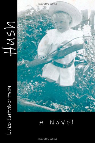 Hush: Cuthbertson, Luke: 9781481895071: Amazon.com: Books