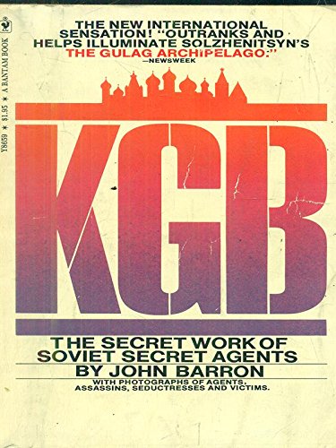KGB: The Secret Work of the Soviet Secret Agents: Barron, John ...
