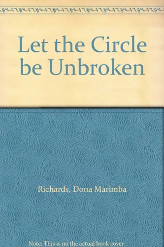 Let the Circle be Unbroken: Richards, Dona Marimba: Amazon.com: Books