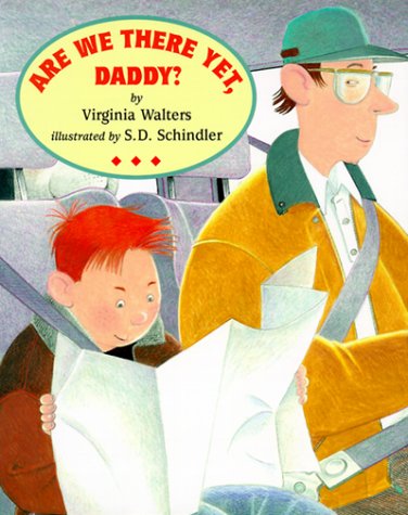 Are We There Yet, Daddy?: Walters, Virginia, Schindler, S. D ...