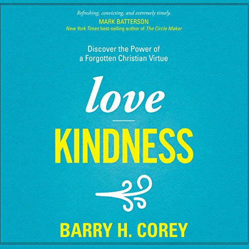 Amazon.com: Love Kindness: Discover the Power of a Forgotten Christian ...