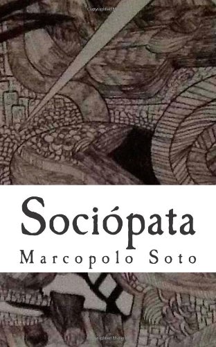 Amazon.com: Sociópata (Spanish Edition): 9781490454726: Soto, Marcopolo ...