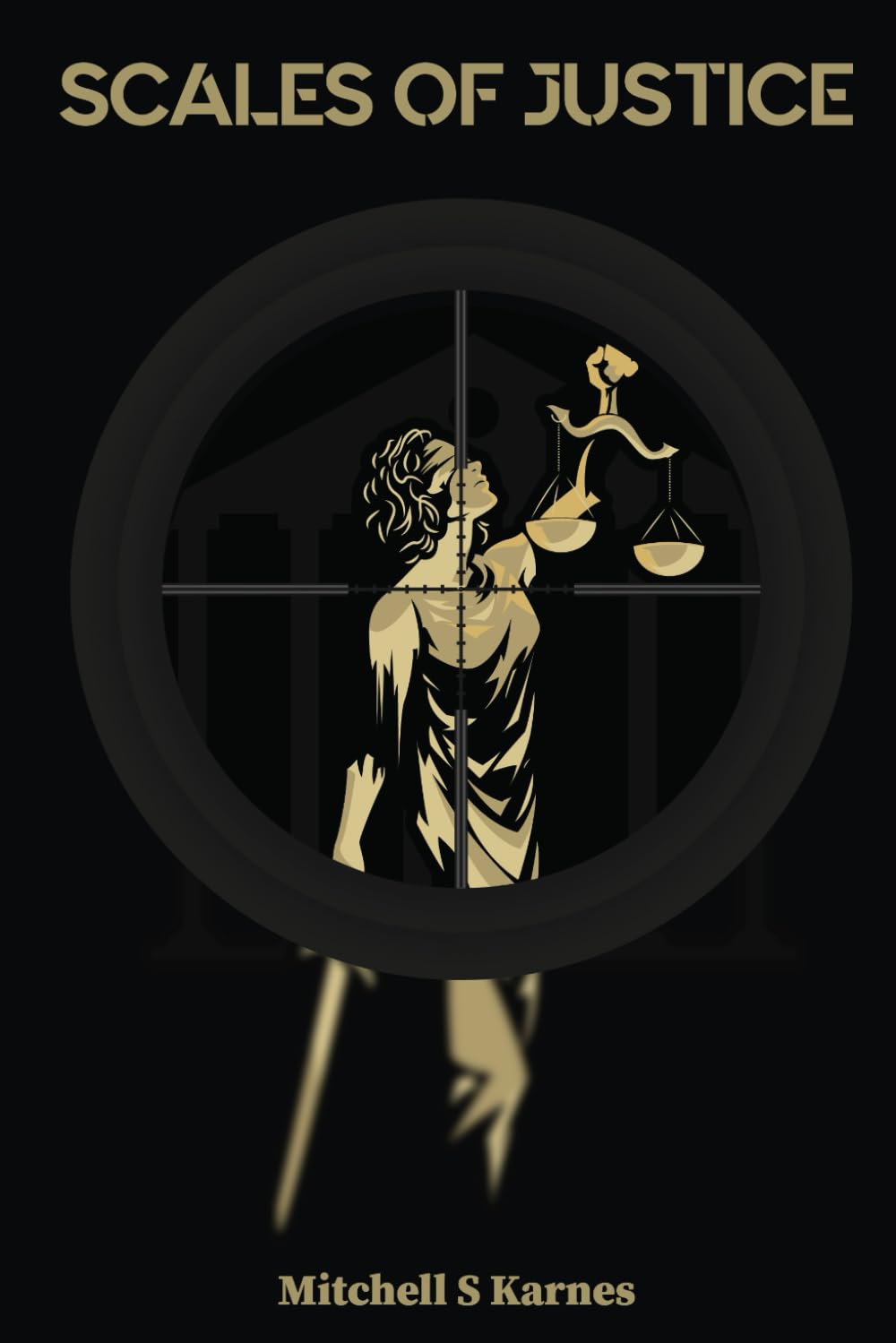 Scales of Justice: Karnes, Mitchell S: 9798860779228: Amazon.com: Books