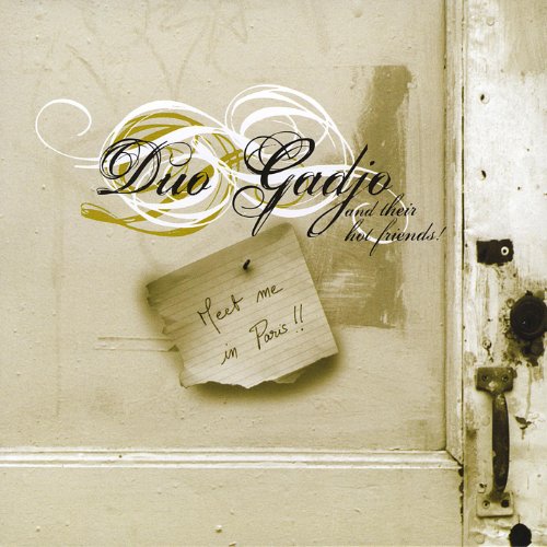 Écouter Meet me in Paris par Duo Gadjo and Their Hot Friends sur Amazon ...