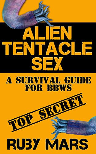 Alien Tentacle Sex: A Survival Guide for BBWs: (A Scifi Paranormal Shapeshifter Tentacle Story ...