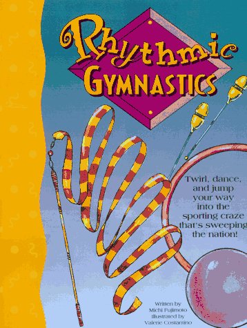 Rhythmic Gymnastics (Books and Stuff Series): Fujimoto, Michi ...