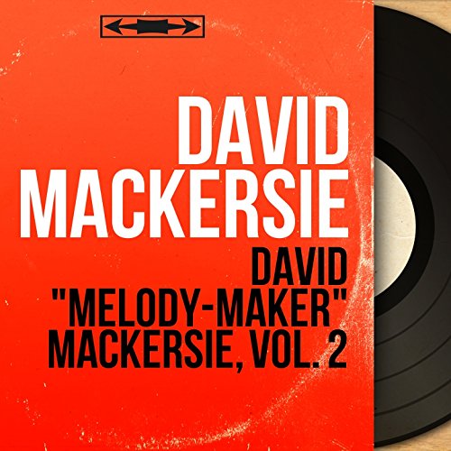 David "Melody-Maker" Mackersie, Vol. 2 (Mono version) von David ...