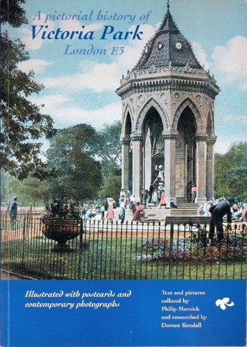 A Pictorial History of Victoria Park, London E3: Illustrated with ...