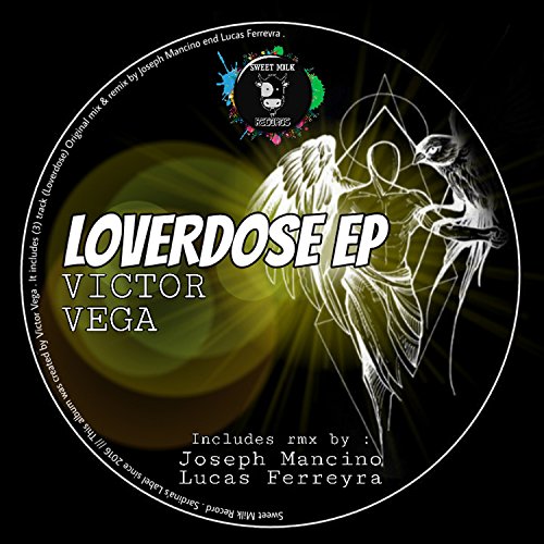 Play Loverdose EP by Victor Vega, Joseph Mancino & Lucas Ferreyra on ...