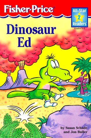 Dinosaur Ed (All-star Readers): Schade, Susan, Buller, Jon ...