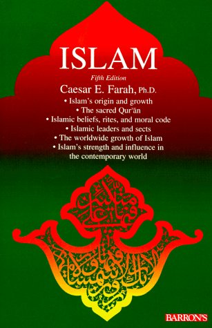Islam: Beliefs and Observances: Caesar E. Farah: 9780812018530: Amazon ...