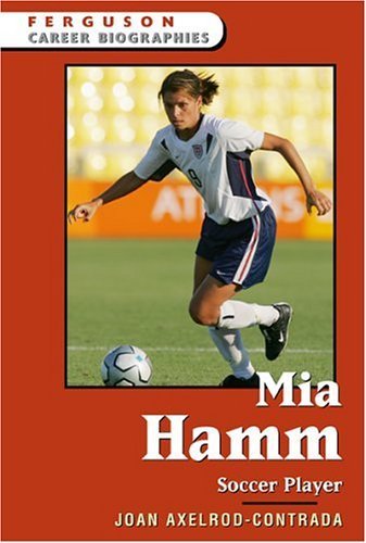 Amazon.com: Mia Hamm: Soccer Player (Ferguson Career Biographies ...