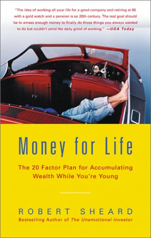 Money for Life: The 20 Factor Plan for Accumulating Wealth While Y ...