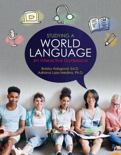 Studying a World Language: An Interactive Guidebook: Found Of The Univ ...