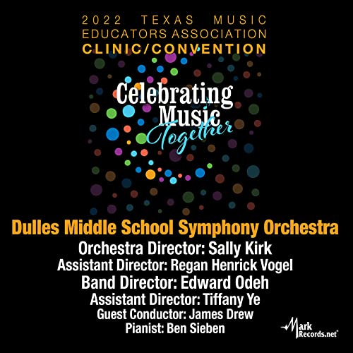 Play 2022 Texas Music Educators Association: Dulles Middle School ...