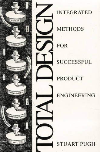 Total Design: Integrated Methods for Successful Product Engineering ...