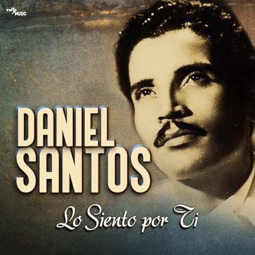 Play LO SIENTO POR TI by Daniel Santos on Amazon Music