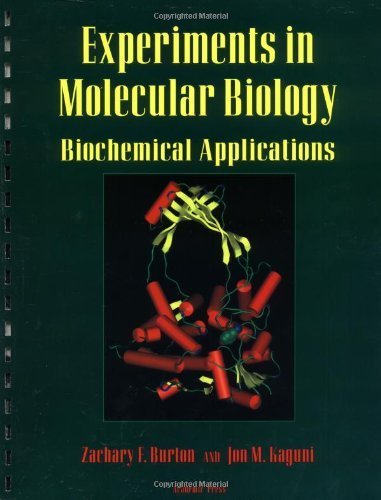 Experiments in Molecular Biology: Biochemical Applications: Burton ...