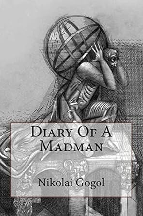 Diary Of A Madman(Annotated) - Kindle edition by Gogol, Nikolai ...