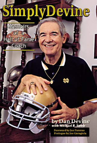 Simply Devine: Memoirs of a Hall of Fame Coach (Notre Dame Edition ...