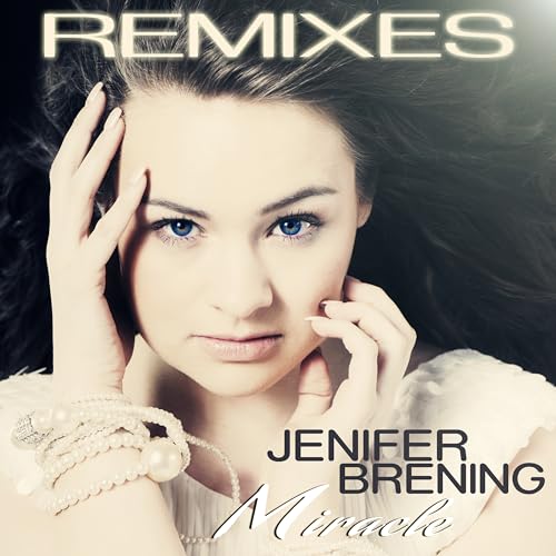 Amazon.com: Miracle (Remixes) : Jenifer Brening: Digital Music