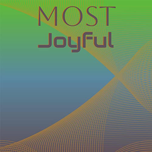 Écouter Most Joyful par VARIOUS ARTISTS sur Amazon Music Unlimited