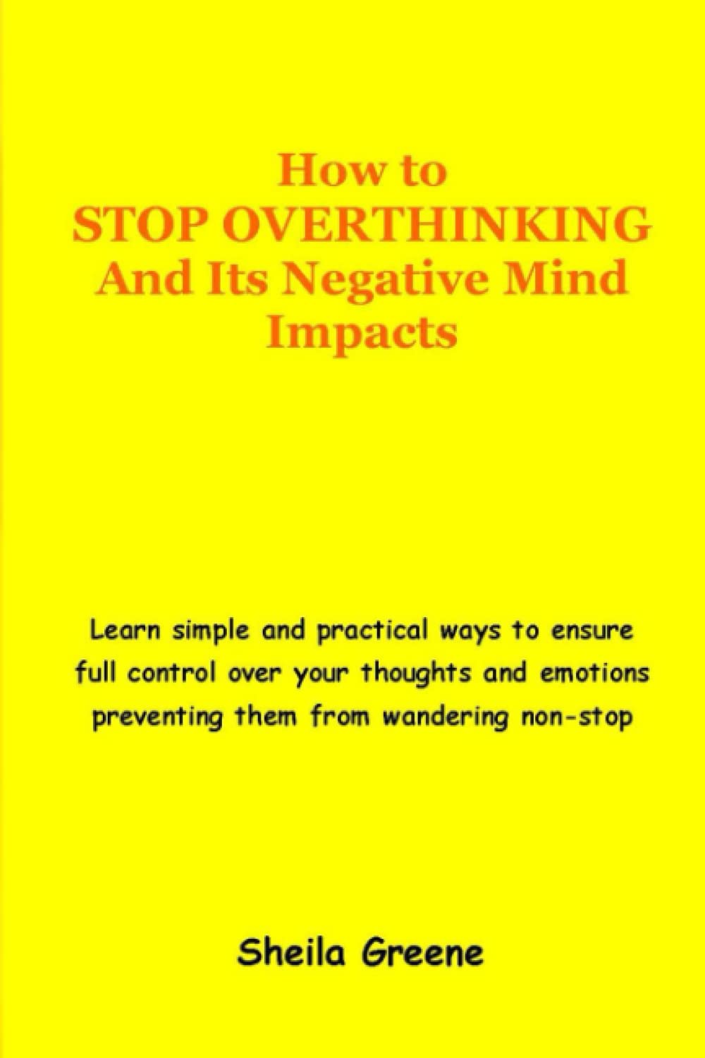 Snapklik.com : How To STOP OVERTHINKING And Its Negative Mind Impacts ...