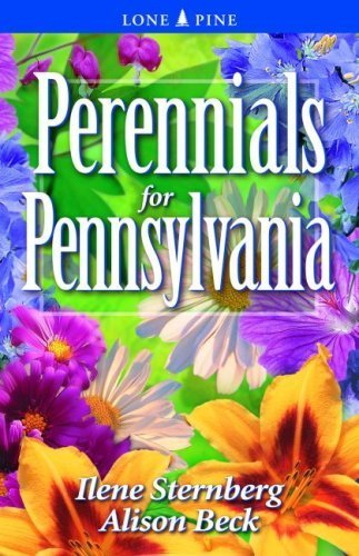 Perennials for Pennsylvania by Ilene Sternberg (2007-02-15): Ilene ...