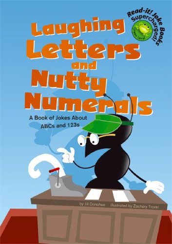 Laughing Letters And Nutty Numerals: A Book of Jokes About Abcs And ...