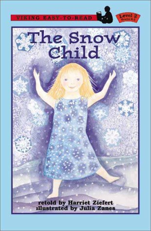 The Snow Child (Easy-to-Read,Viking): Ziefert, Harriet, Bolam, Emily ...