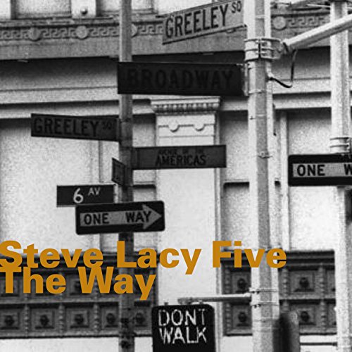 Play The Way by Steve Lacy Five feat. Steve Lacy, Steve Potts, Irène ...