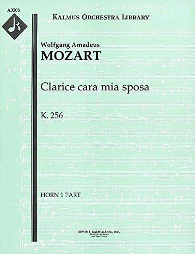 Clarice cara mia sposa, K.256: Horn 1 and 2 parts (Qty 2 each) [A3308 ...