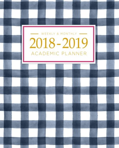 2018-2019 Academic Planner Weekly And Monthly: Calendar Schedule ...