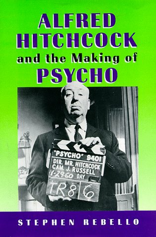 Alfred Hitchcock and the Making of Psycho: Amazon.co.uk: Rebello ...