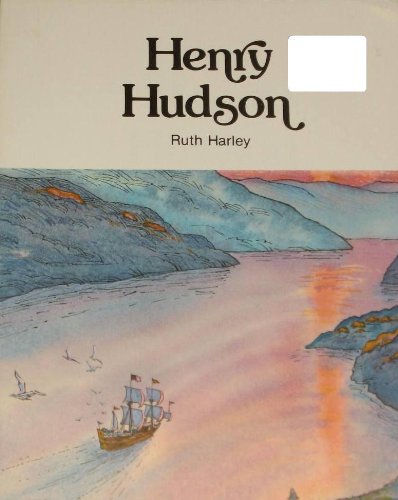 Henry Hudson (Adventures in the New World): Harley, Ruth W ...