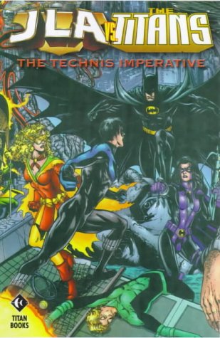 JLA/Titans: the Technis Imperative: Grayson, Devin K.: 9781840231212 ...