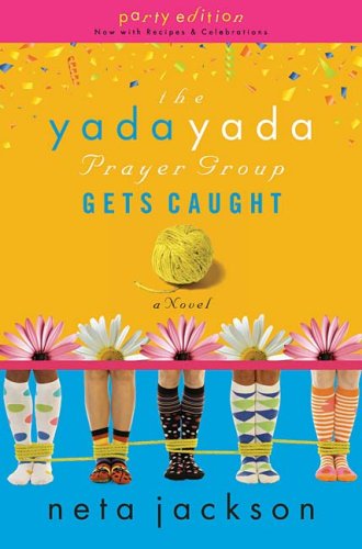 The Yada Yada Prayer Group Gets Caught (The Yada Yada Prayer Group ...