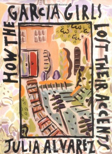 By Julia Alvarez: How the Garcia Girls Lost Their Accents: Alvarez ...