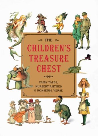 Children's Treasure Chest: Fairy Tales, Nursery Rhymes, and Nonsense ...