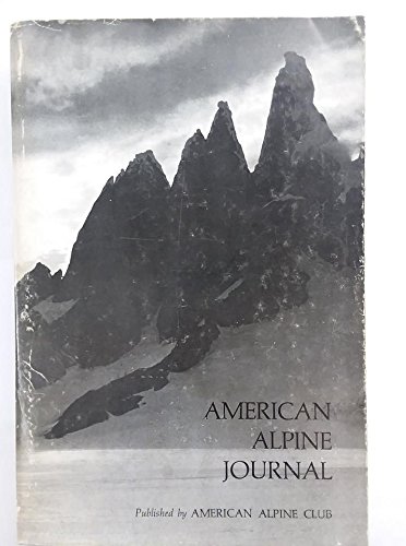 The American Alpine Journal: Vol. 19, No. 1, Issue 48, 1974: Louis ...