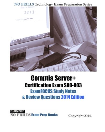 Comptia Server+ Certification Exam SK0-003 ExamFOCUS Study Notes ...