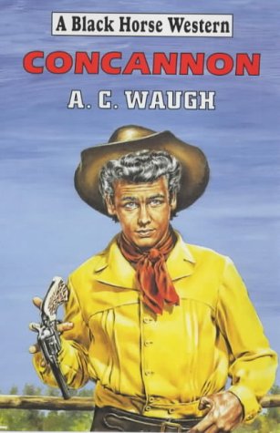 Concannon (A Black Horse Western): Waugh, A.C.: 9780709068464: Amazon ...