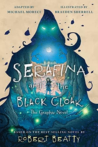 Serafina and the Black Cloak: The Graphic Novel: Beatty, Robert ...