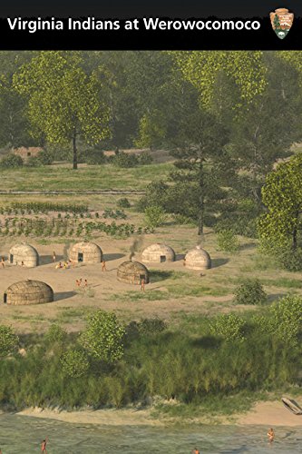 Virginia Indians at Werowocomoco: A National Park Handbook: Lutz, Lara, Gallivan, Martin D ...