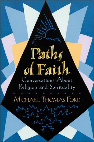 Paths Of Faith: Conversations About Religion And Spirituality: Ford ...
