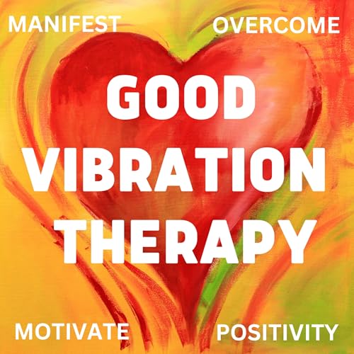 Amazon.com: Good Vibration Therapy : Raise Your Vibration. Transform ...