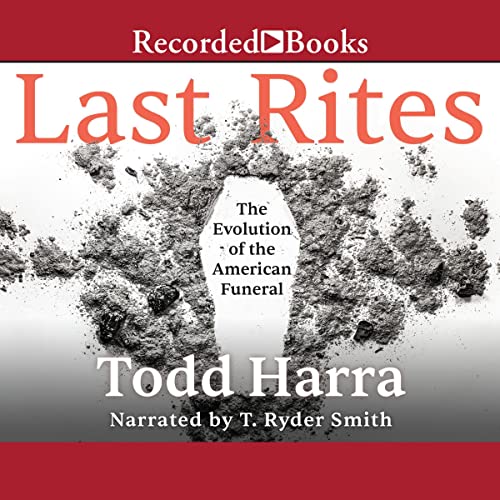 Amazon.com: Last Rites: The Evolution of the American Funeral (Audible ...